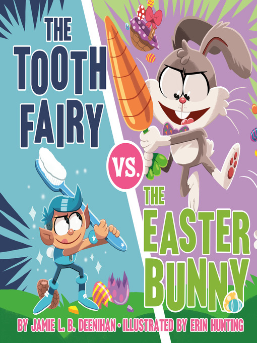 The Tooth Fairy vs. the Easter Bunny - NC Kids Digital Library - OverDrive