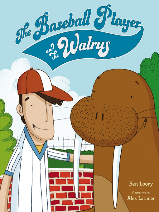 Libby - The Baseball Player and the Walrus