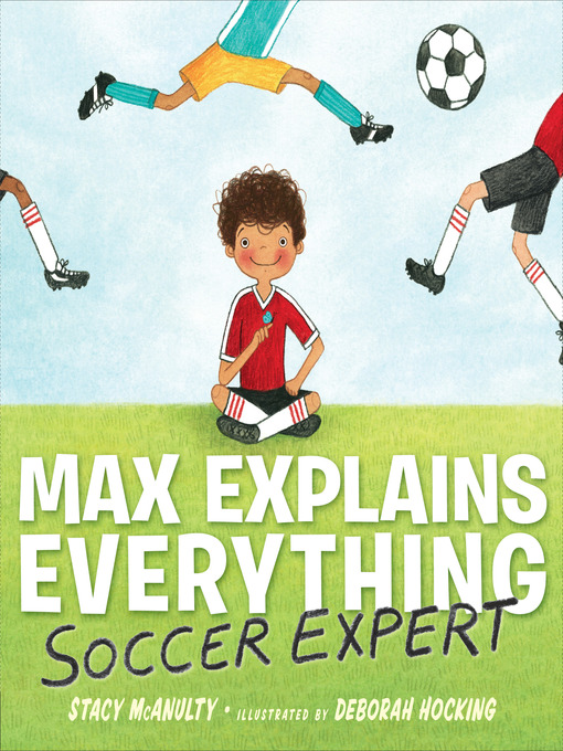 Max Explains Everything: Soccer Expert - NC Kids Digital Library ...