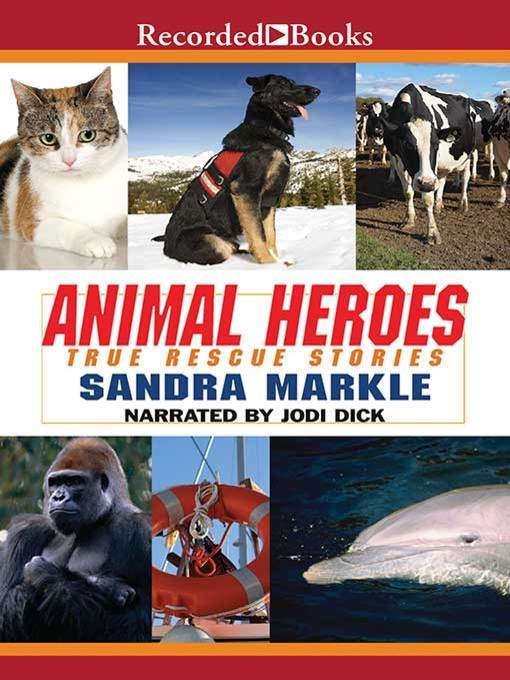 Animal Heroes - Monterey County Free Libraries - OverDrive