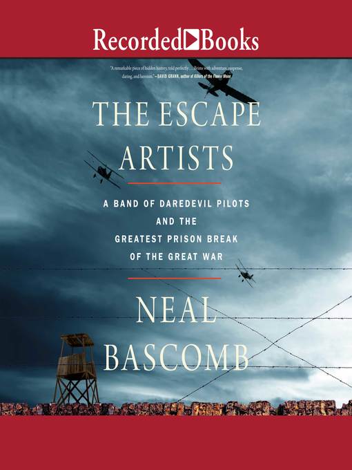 The Escape Artists: a Band of Daredevil Pilots and the Greatest Prison ...