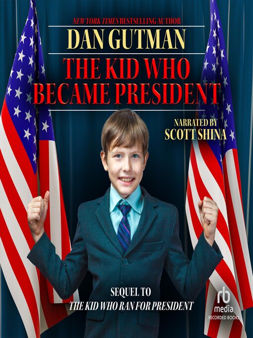 The Kid Who Became President - New York Public Library - OverDrive