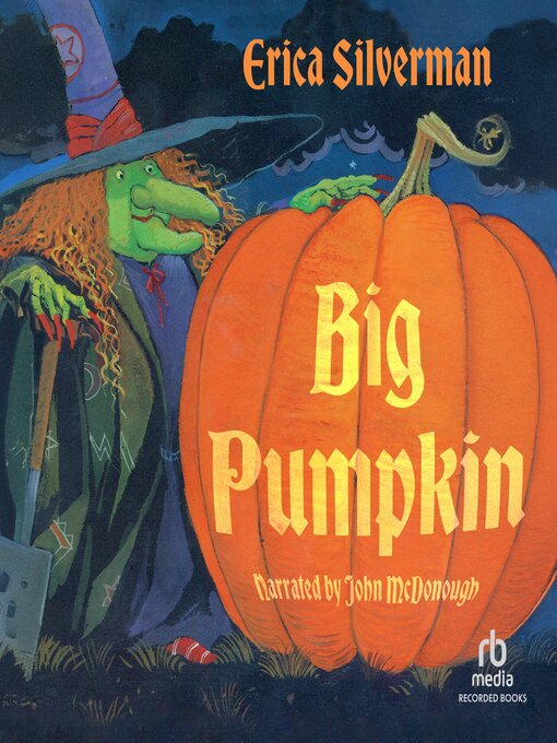 Big Pumpkin - NC Kids Digital Library - OverDrive
