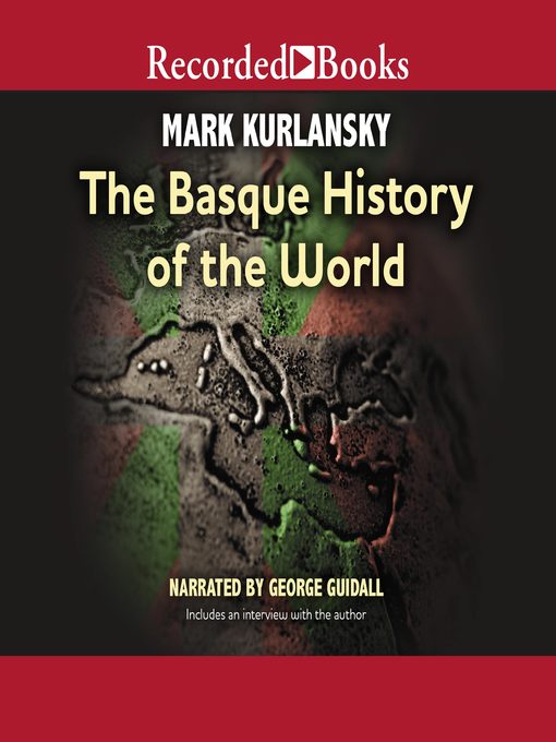 The Basque History of the World - Grand Prairie Public Library System ...