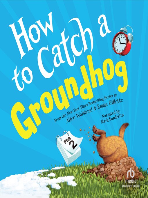 Libby - How to Catch a Groundhog