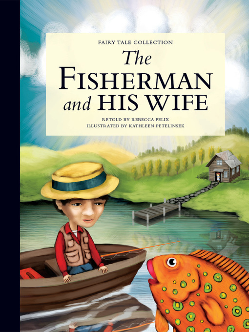 The Fisherman and His Wife - NC Kids Digital Library - OverDrive