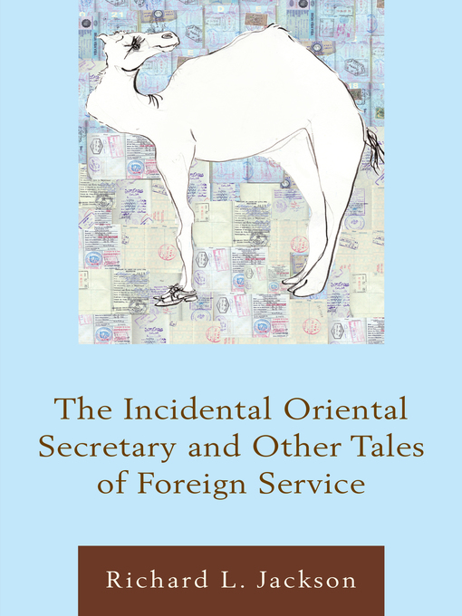 Libby - The Incidental Oriental Secretary and Other Tales of Foreign ...