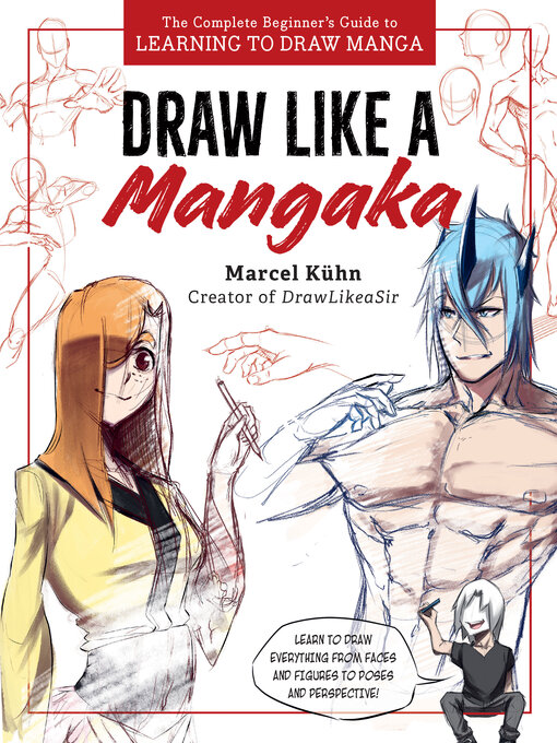 Draw Like a Mangaka - The Free Library of Philadelphia - OverDrive