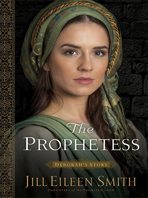 Libby - The Prophetess - Deborah's Story