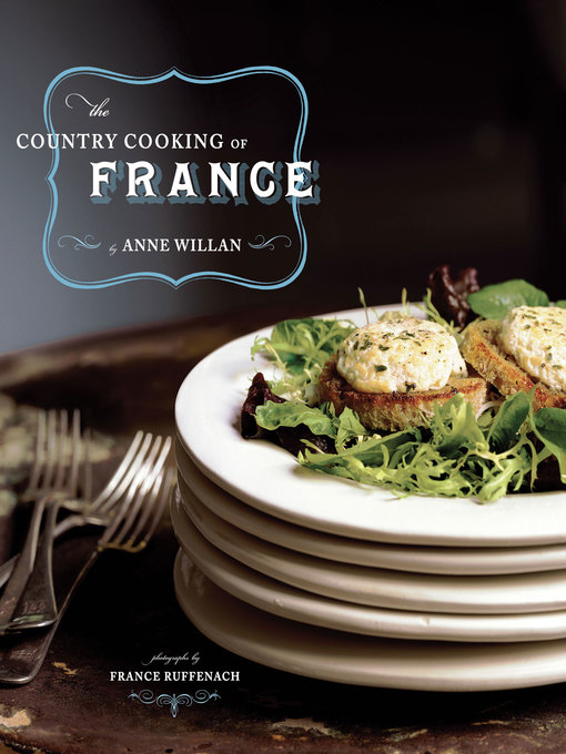 The Country Cooking of France - Wellington City Libraries - OverDrive