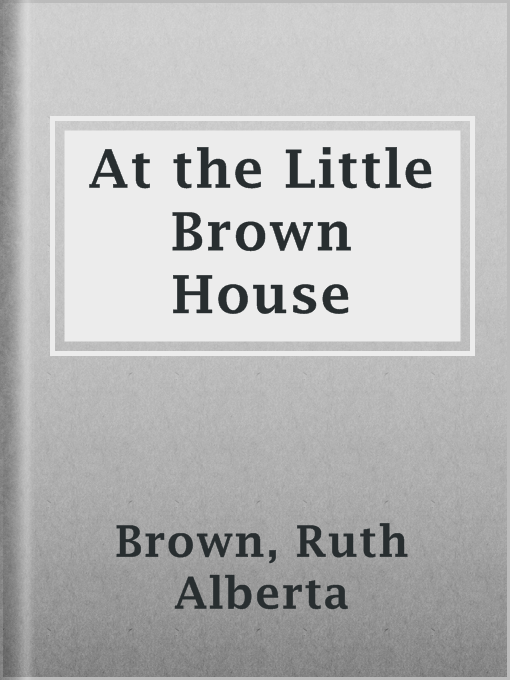 At the Little Brown House - Libby