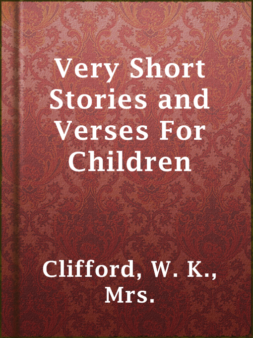 Very Short Stories and Verses For Children - Sunflower eLibrary - OverDrive
