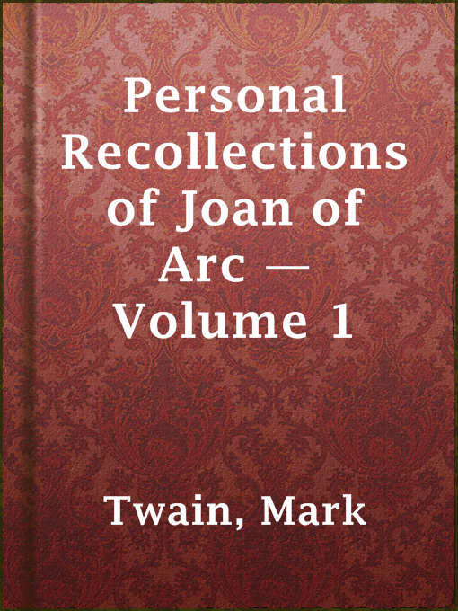 Personal Recollections of Joan of Arc — Volume 1 - MELSA: Twin Cities ...
