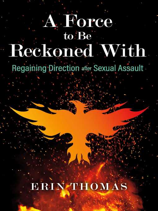 A Force to Be Reckoned With: Regaining Direction after Sexual Assault ...