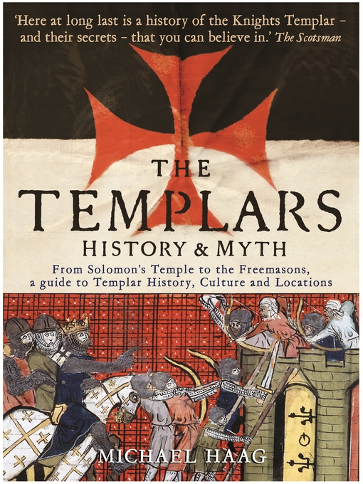 The Templars : History and Myth ; From Solomon's Temple to the ...