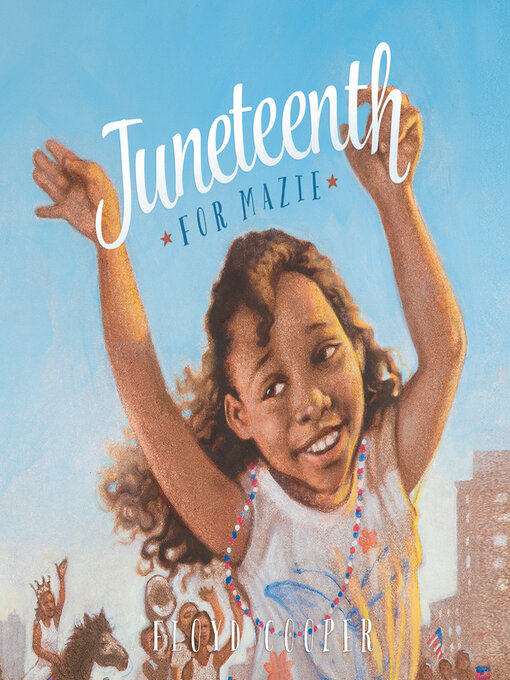 LGBTQIA Voices - Juneteenth for Mazie - Los Angeles Public Library ...