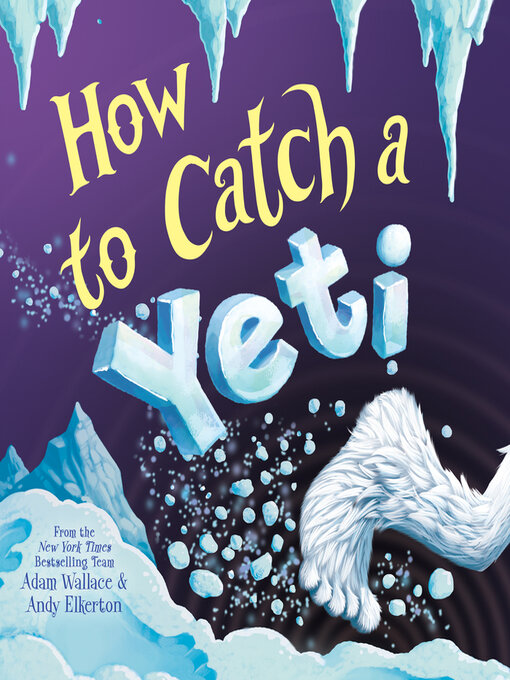 How to Catch a Yeti - NC Kids Digital Library - OverDrive