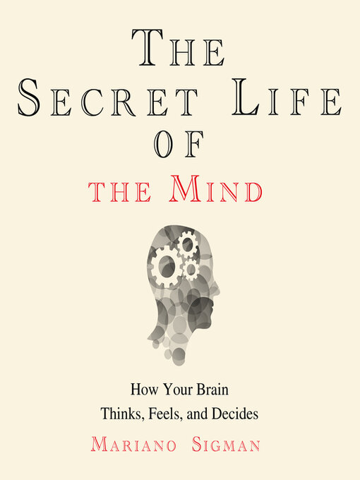 The Secret Life of the Mind - Los Angeles Public Library - OverDrive