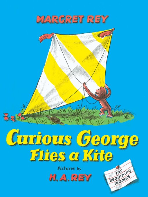 Curious George Flies a Kite - NC Kids Digital Library - OverDrive