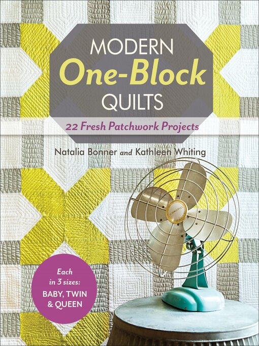 Libby - Modern One-Block Quilts