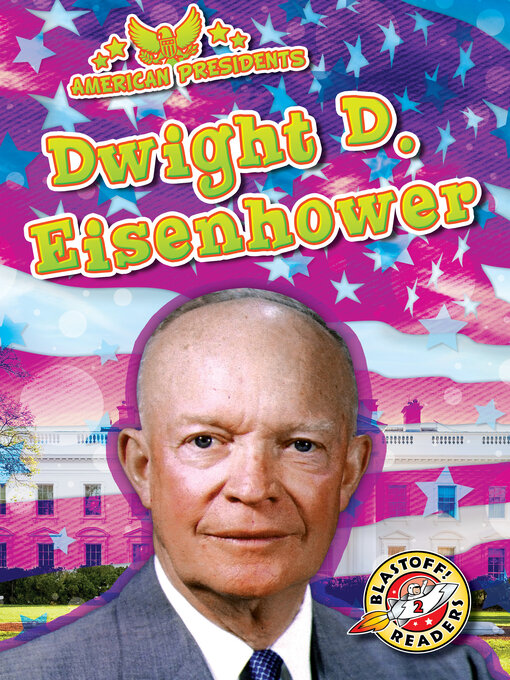 Dwight D. Eisenhower - NC Kids Digital Library - OverDrive