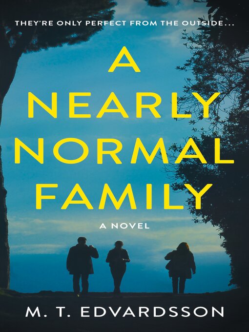 A Nearly Normal Family: a Novel - Toronto Public Library - OverDrive