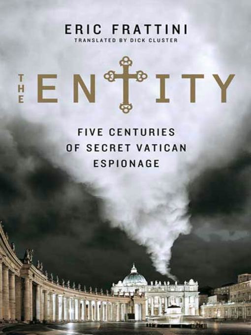 The entity : five centuries of secret Vatican espionage | WorldCat.org