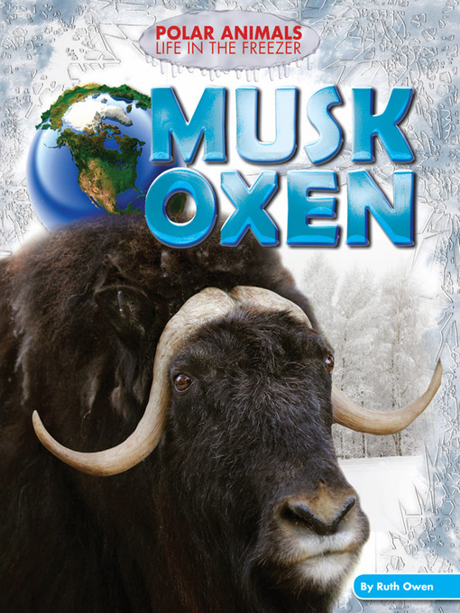 Musk Oxen - Frisco Public Library - OverDrive