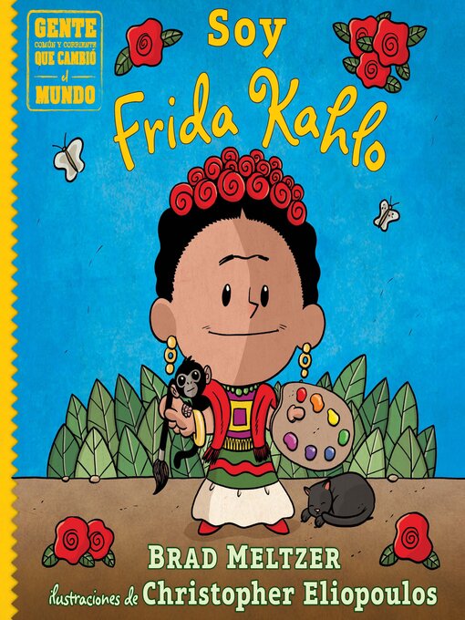 Soy Frida Kahlo - The Free Library of Philadelphia - OverDrive