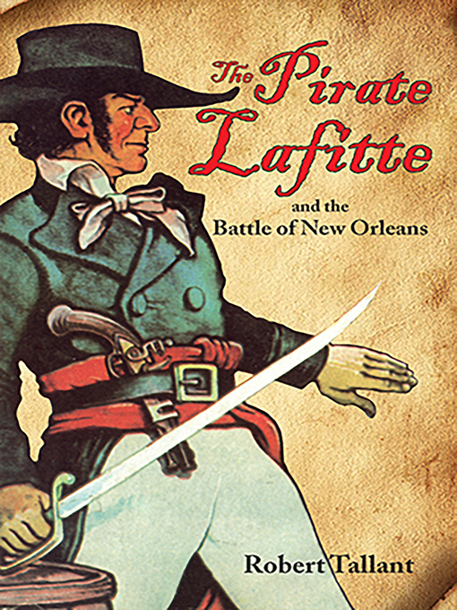 The Pirate Lafitte and the Battle of New Orleans - Jefferson Parish ...