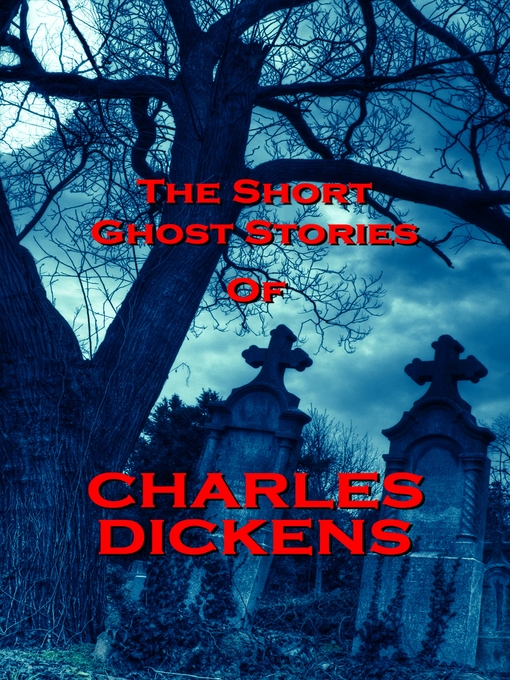 The Short Ghost Stories of Charles Dickens - Bridges - OverDrive