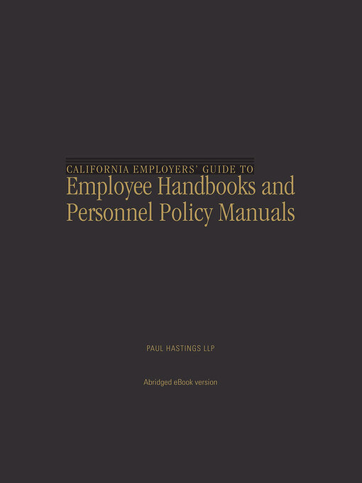 California Employers' Guide to Employee Handbooks and Personnel Policy ...