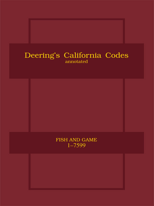 Deering's California Fish and Game Code, Annotated - Libby