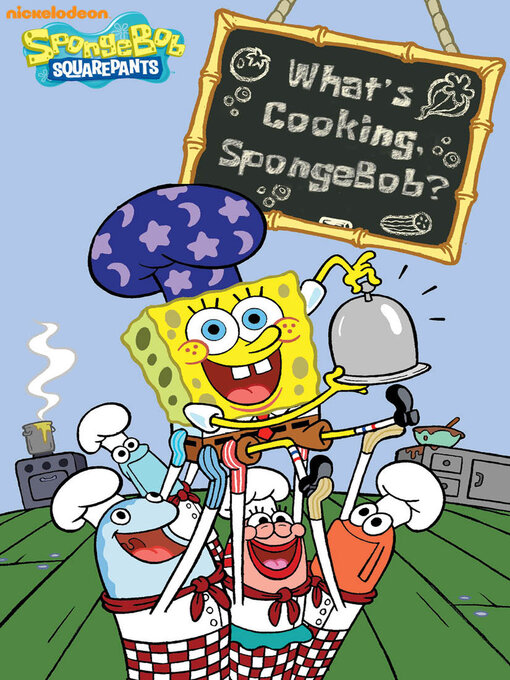 What's Cooking, SpongeBob? - NC Kids Digital Library - OverDrive