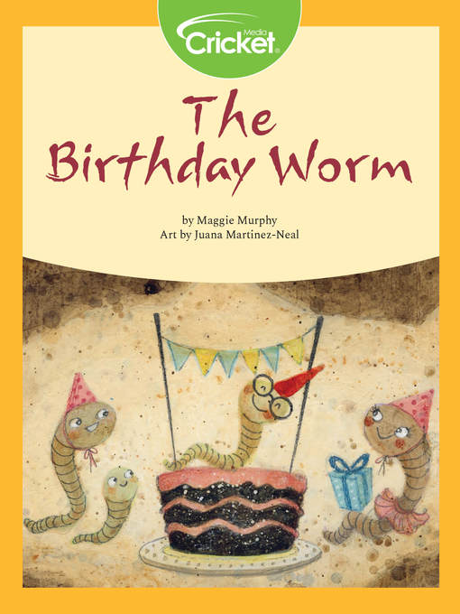 Always Available - The Birthday Worm - NC Kids Digital Library - OverDrive