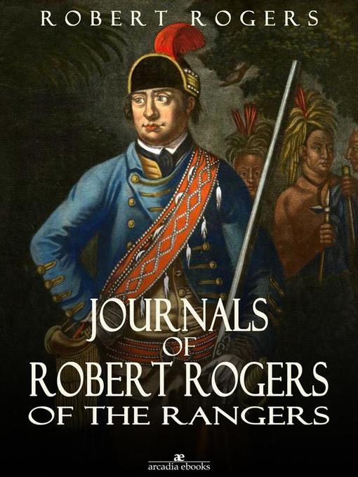 Journals of Robert Rogers of the Rangers - Metropolitan Library System ...