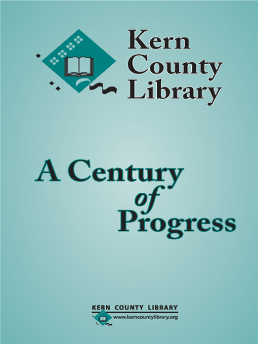 Kern County Library, A Century of Progress - Kern County Library ...