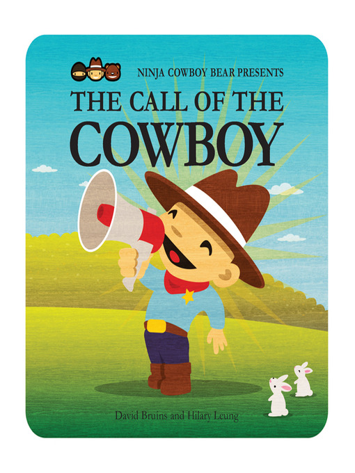 Ninja Cowboy Bear Presents the Call of the Cowboy - NC Kids Digital ...