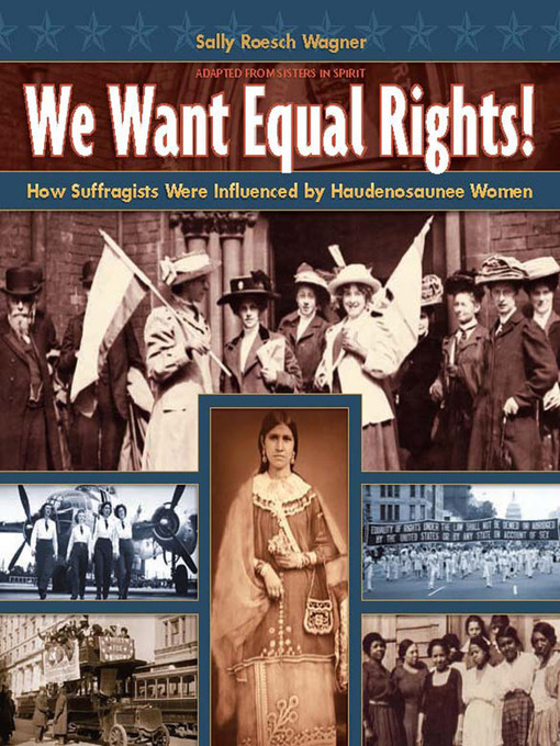 We Want Equal Rights: How Suffragists Were Influenced by Haudenosaunee ...