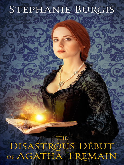 The Disastrous Début of Agatha Tremain - Virtual Library of Wyoming ...