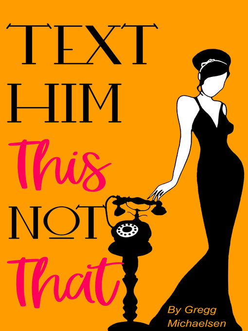 Libby - Text Him This Not That / Texting Tips to Build Attraction and ...