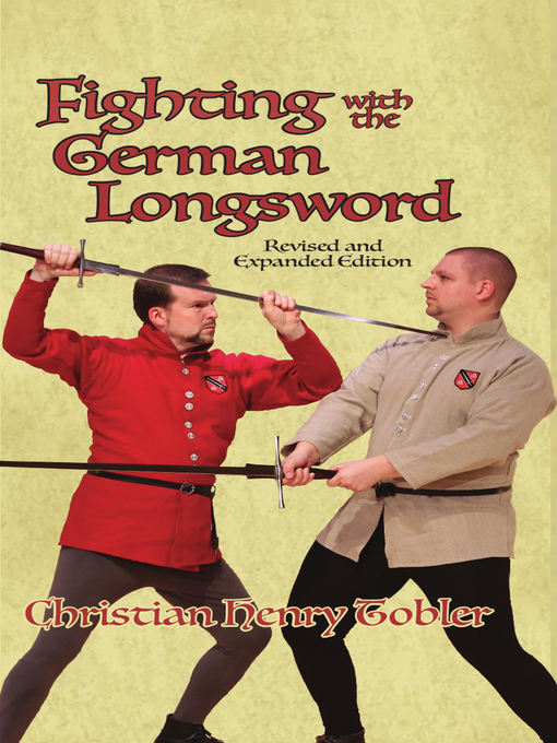 Fighting with the German Longsword — Revised and Expanded Edition - Libby