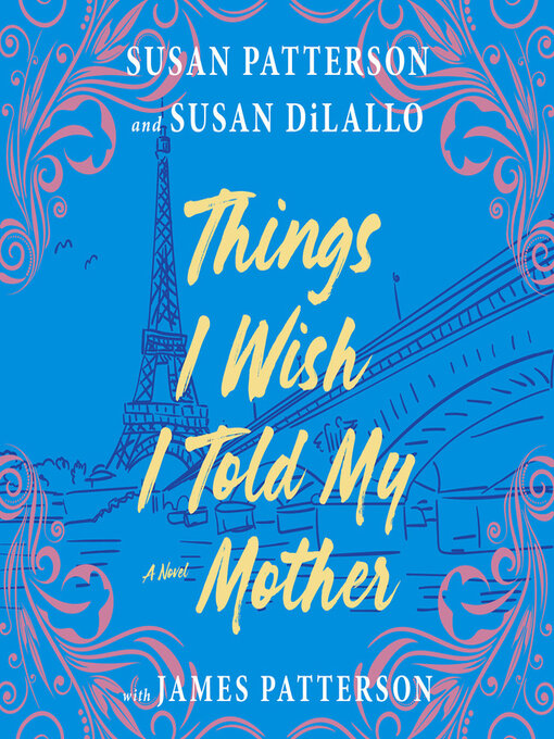 Things I Wish I Told My Mother - Kitsap Regional Library - OverDrive