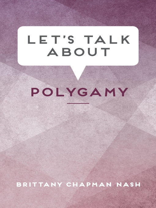 Let's Talk about Polygamy - Las Vegas-Clark County Library District ...