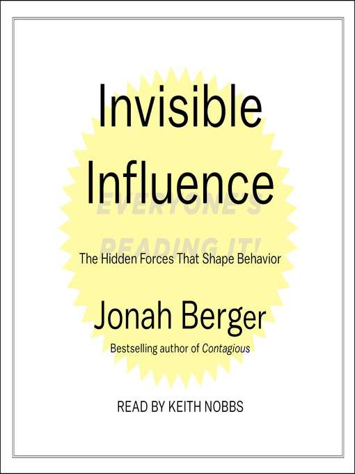 Invisible Influence: the Hidden Forces that Shape Behavior - Libby