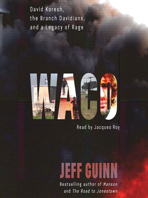 Waco: David Koresh, the Branch Davidians, and a Legacy of Rage - Libby