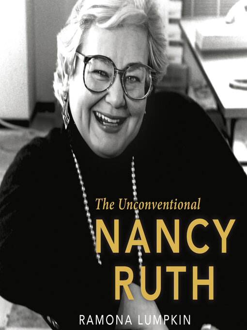 The Unconventional Nancy Ruth - Toronto Public Library - OverDrive