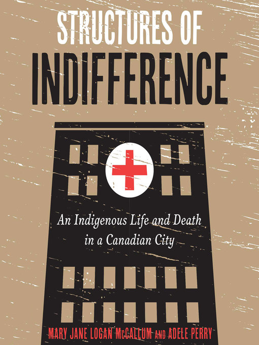 Structures of Indifference - Toronto Public Library - OverDrive