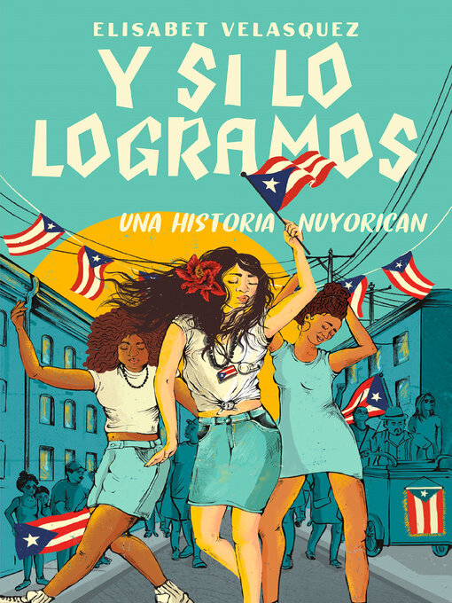 Libby - Y si lo logramos. Una historia nuyorican