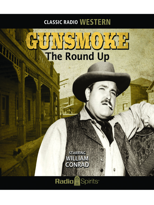 Gunsmoke: The Round Up - Pierce County Library System - OverDrive
